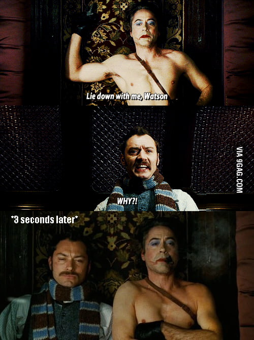 Lie Down With Me, Watson! - 9GAG
