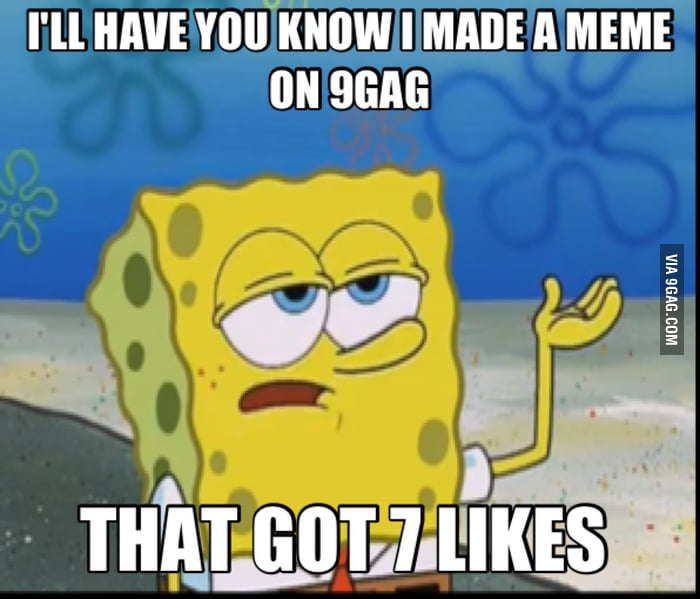 Ok maybe 6 - 9GAG