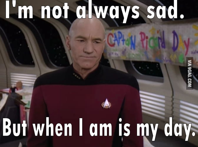 Sad Picard is Sad!! - 9GAG
