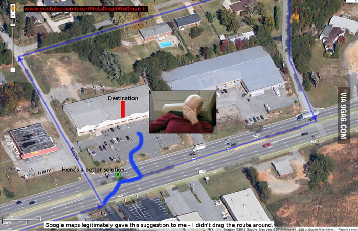 Worst Google Maps Suggestion EVER - 9GAG