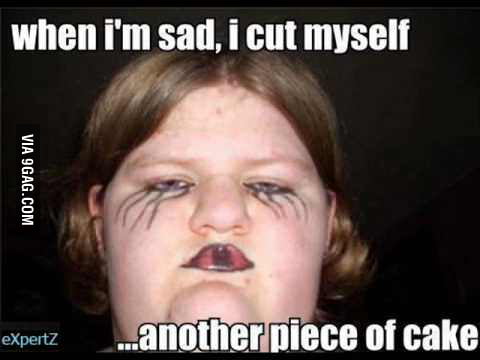 Poor fat emo girl:( - 9GAG