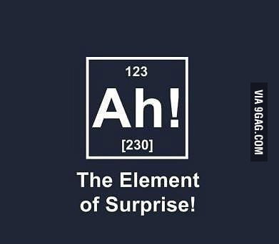The Element of Surprise - 9GAG