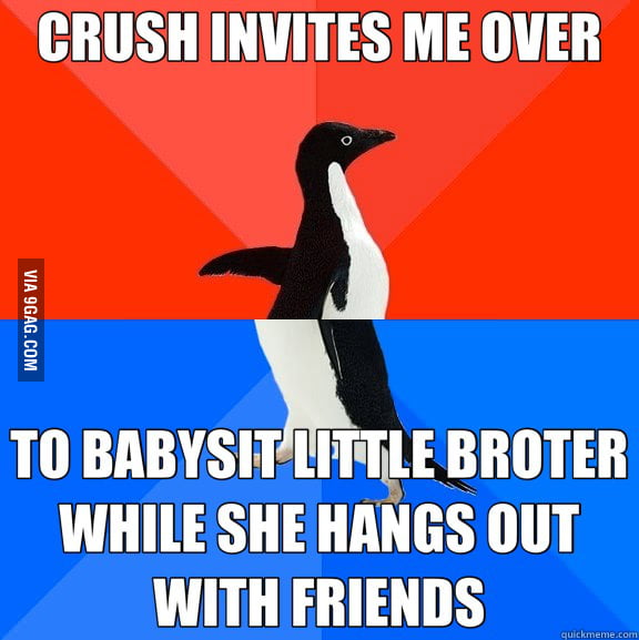 Crush invites me over... - 9GAG
