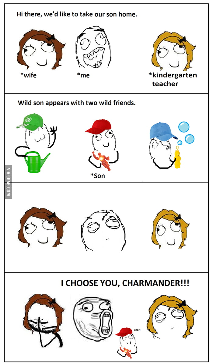 I choose you, Charmander! - 9GAG