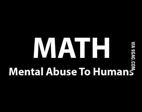 Math not even once - 9GAG