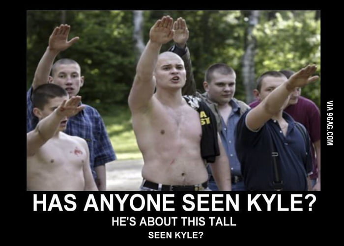 Seen Kyle? - 9GAG