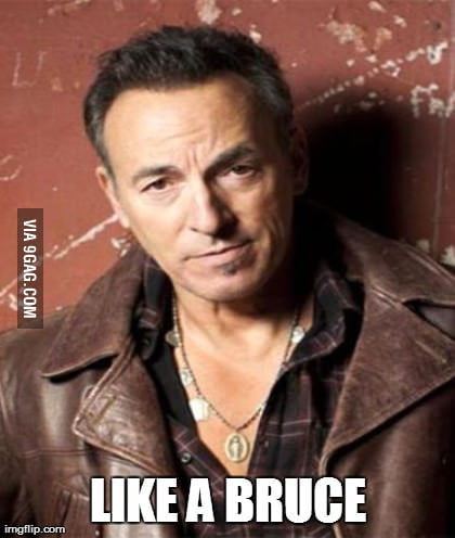 Like a Bruce - 9GAG