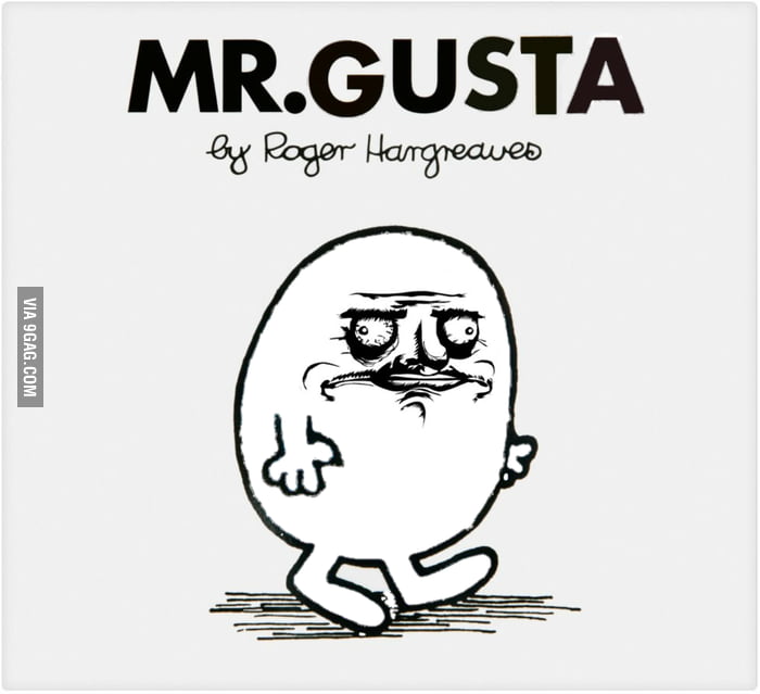 Mr. Gusta - 9GAG