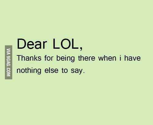 Dear LOL - 9GAG