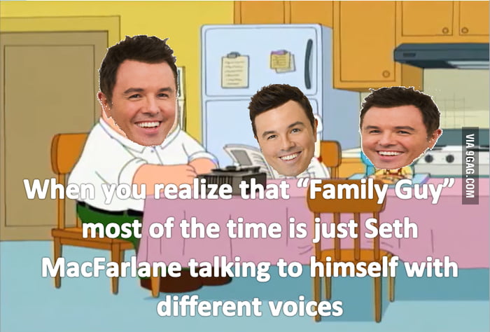 I think Seth MacFarlane is schizophrenic - 9GAG