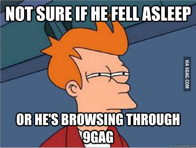 After texting my boyfriend at night and him not replying - 9GAG