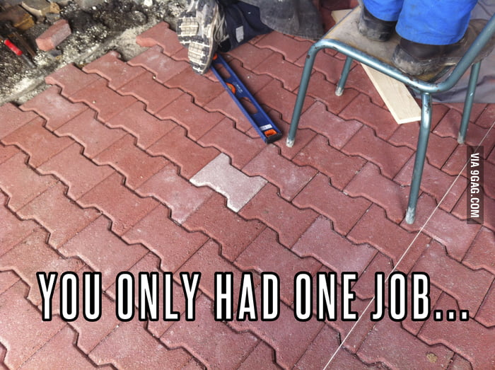 You only had one job... - 9GAG
