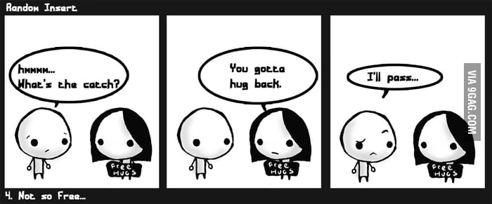 Not so free... - 9GAG
