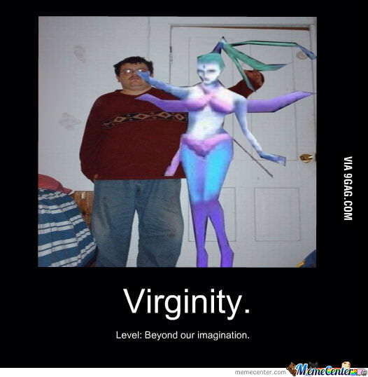 Virginity Level:Beyond our imagination - 9GAG
