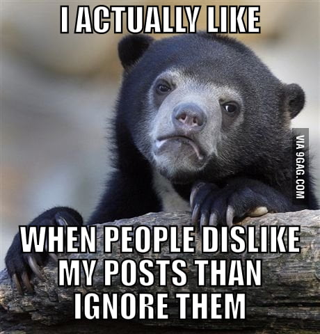 Dislike my posts - 9GAG