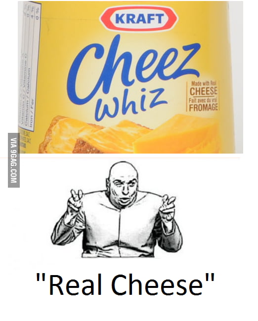 Cheeze Whiz - 9GAG