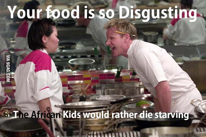 Gordon Ramsay so disgusted - 9GAG