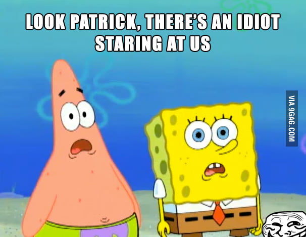 Look Patrick - 9GAG