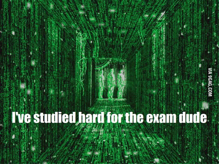 When I study hard... - 9GAG