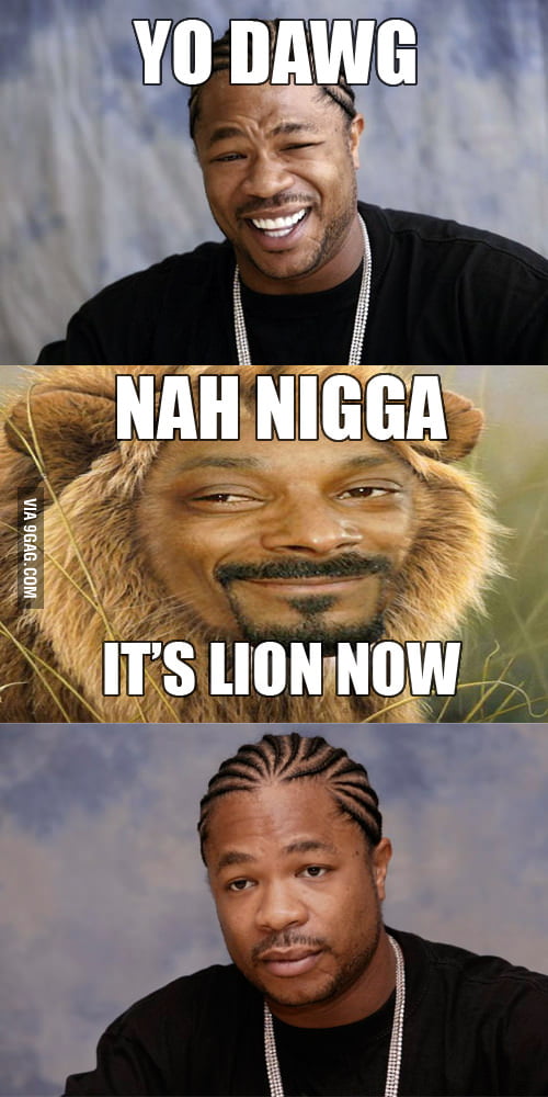 Yo Dawg... - 9GAG
