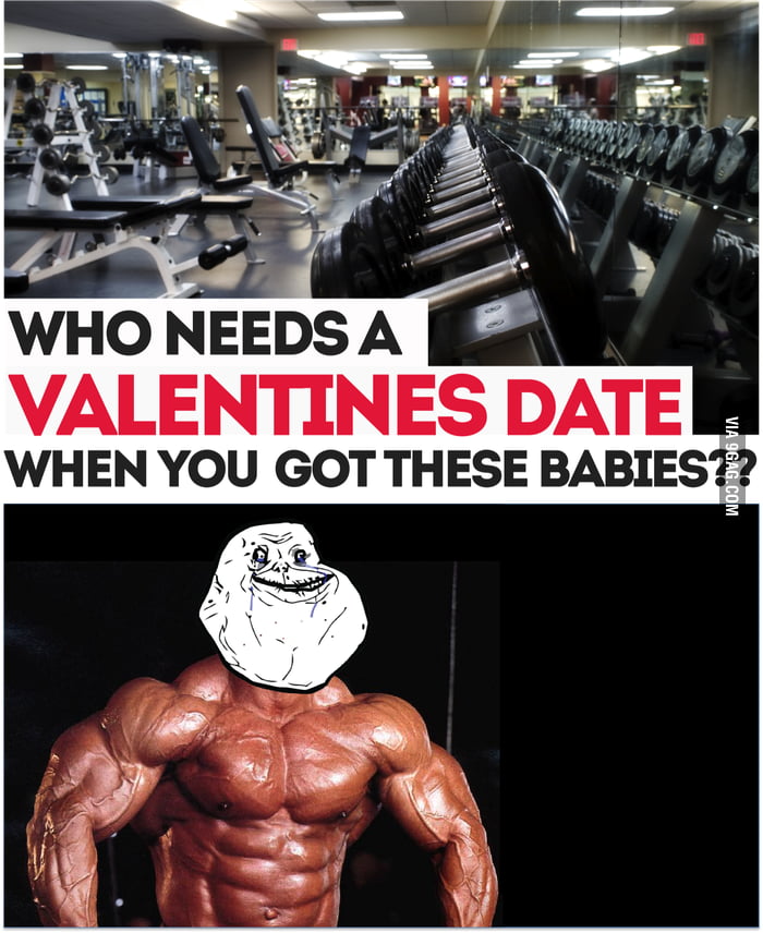 Forever alone bodybuilder... - 9GAG