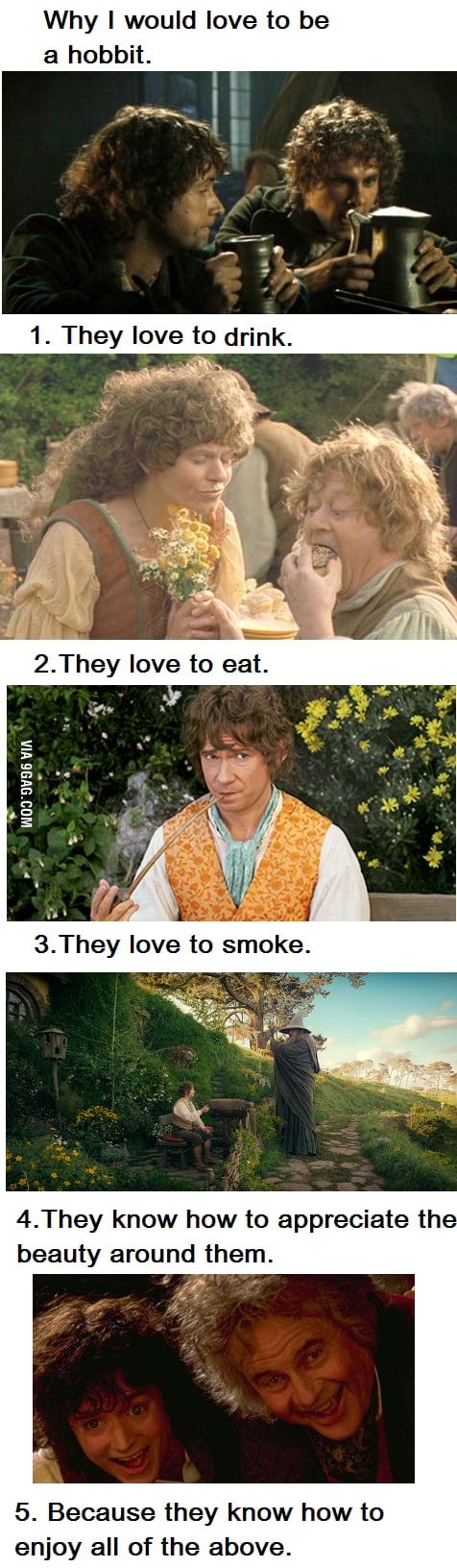 Why I would like to be a Hobbit! - 9GAG