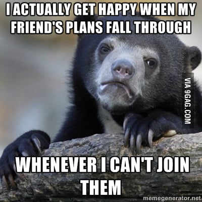 I don't like when they have fun without me - 9GAG