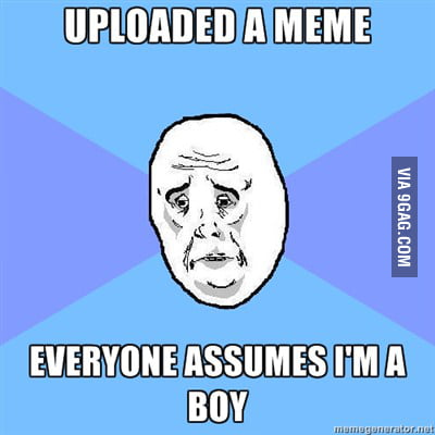 Girls can upload funny things too... - 9GAG