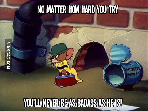 Jerry's cousin 'Muscles' - 9GAG