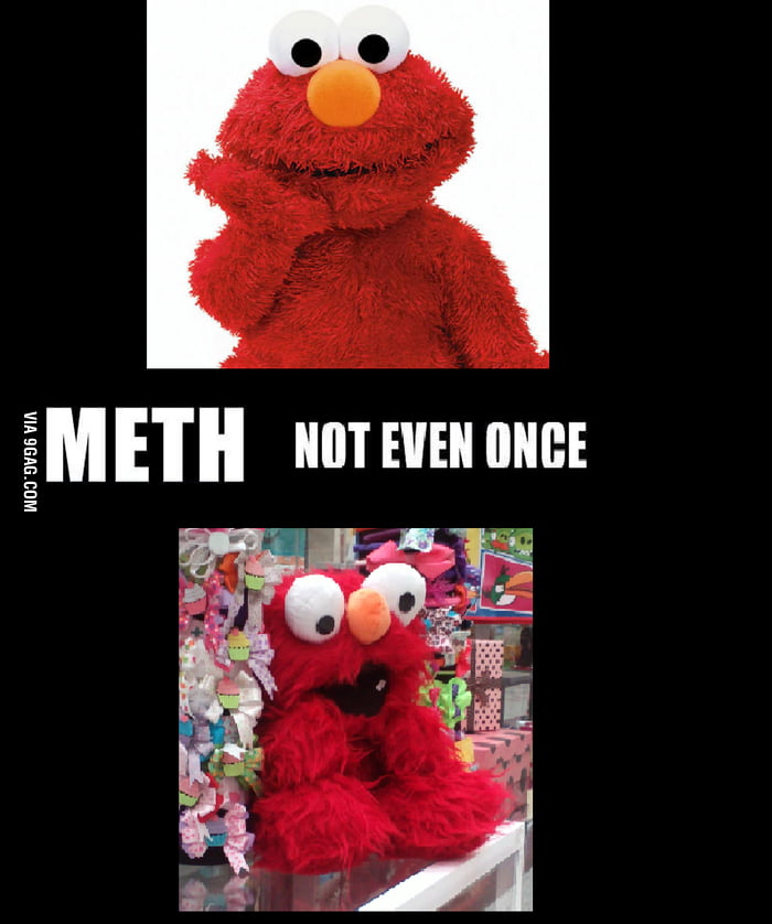 Not even once - 9GAG