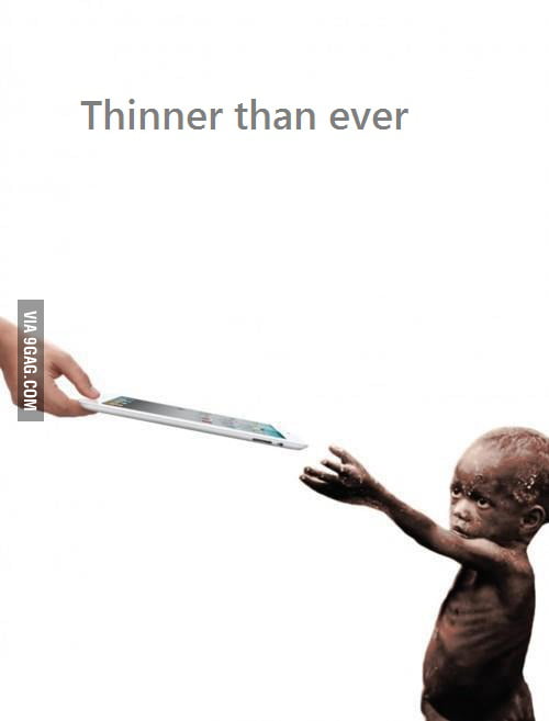 Thinner than ever. - 9GAG