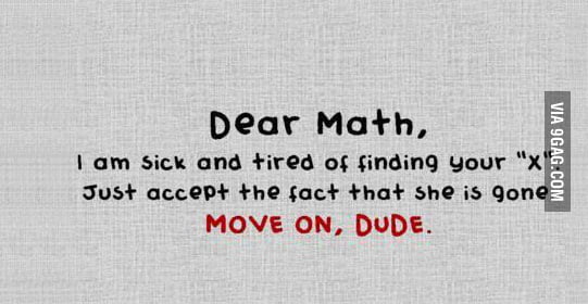 Dear Math.. - 9GAG