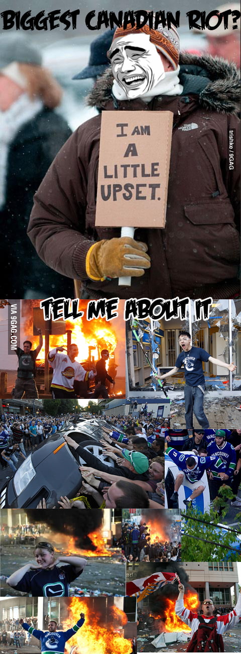 Re: Biggest Canadian Riot - 9GAG