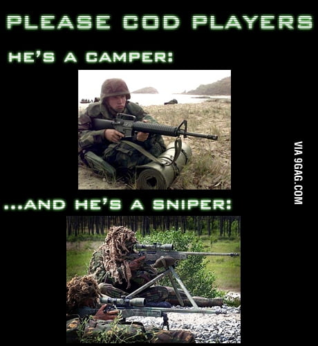 SNIPERS ARE NOT CAMPERS - 9GAG