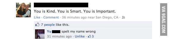 Spelt my name wrong - 9GAG