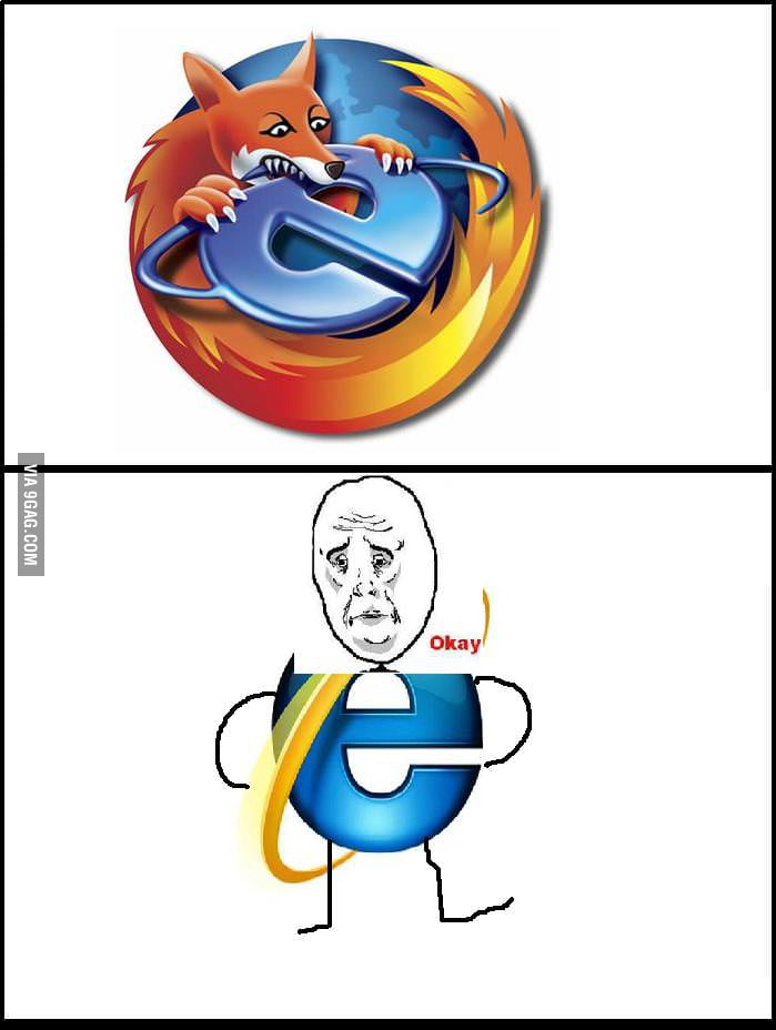 Oh internet explorer.. - 9GAG
