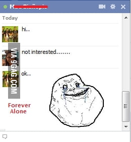 Forever Alone Level 109 - 9GAG