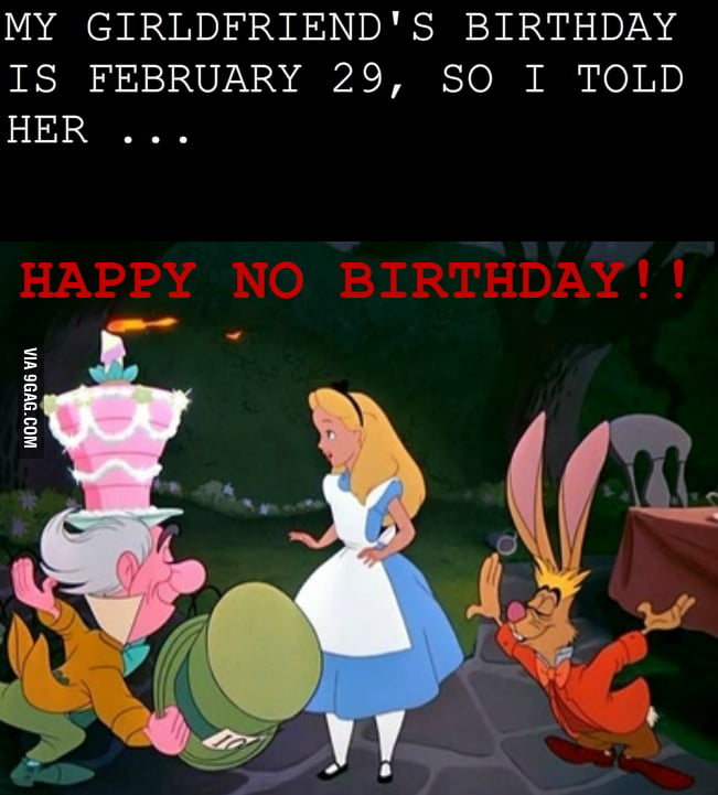 Happy no birthday! - 9GAG