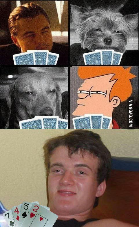 [10] Guy knows how to poker face - 9GAG