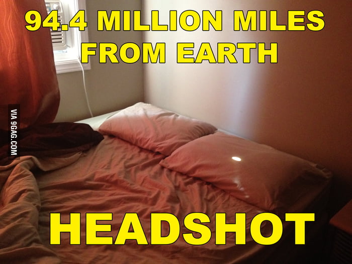 Sun perfect headshot - 9GAG