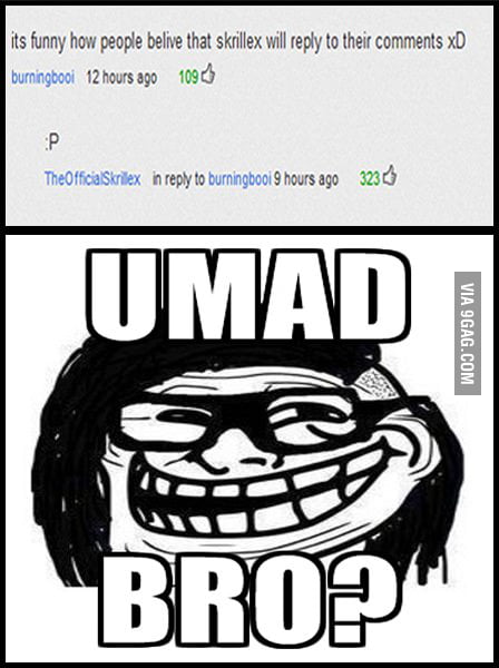 U MAD BRO? - 9GAG
