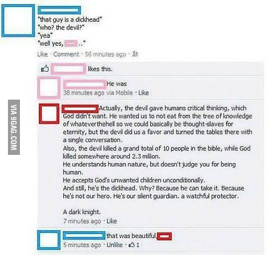 The devil that we need him to be.... dark knight. - 9GAG