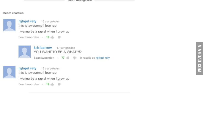 I want to be a rapist, uh... - 9GAG