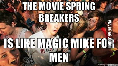 Spring breakers - 9GAG