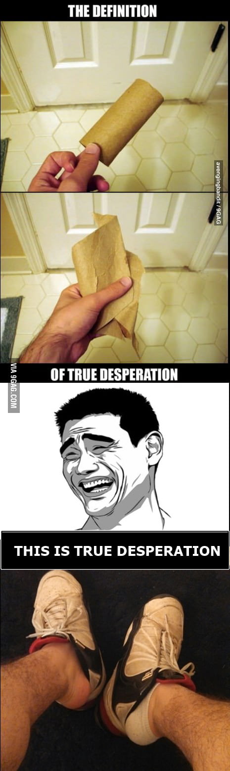 RE: DESPERATION - 9GAG