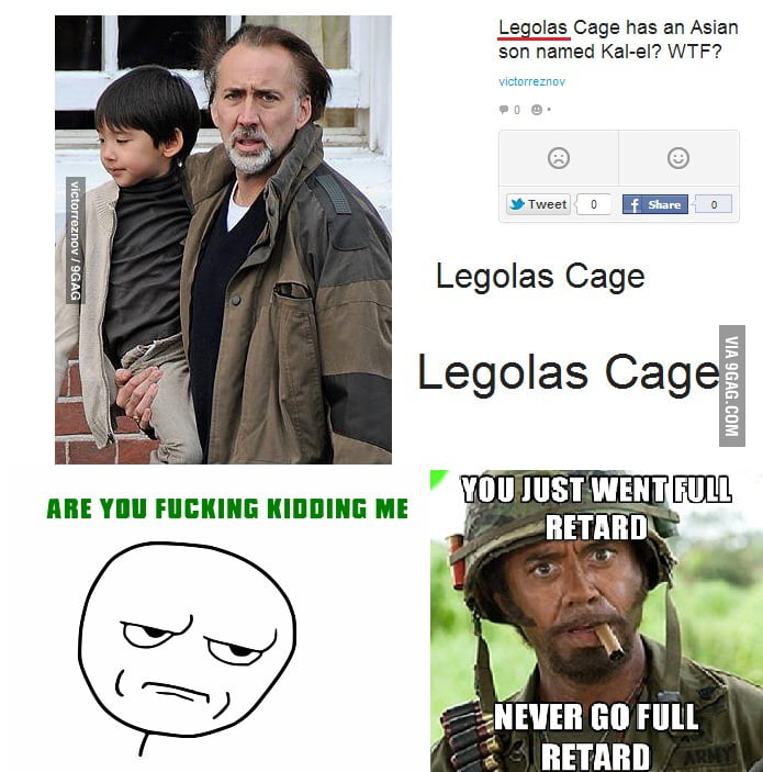 Legolas Cage Are You F**king Kidding me - 9GAG