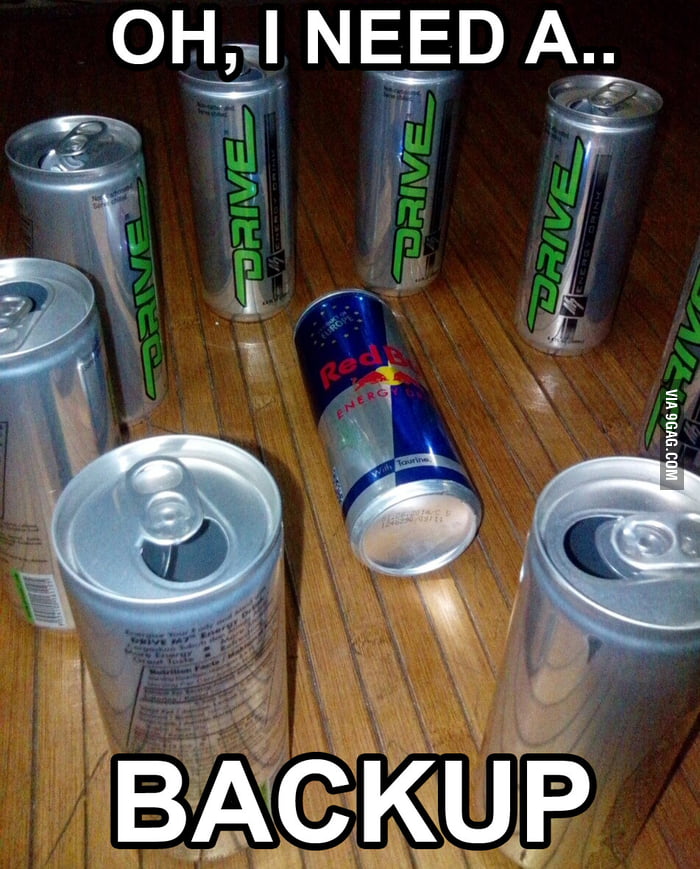 I need a backup - 9GAG