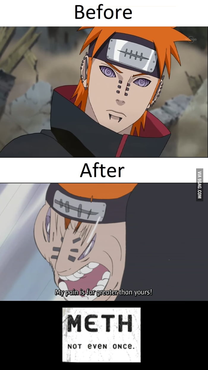 Not even once, Pain. - 9GAG