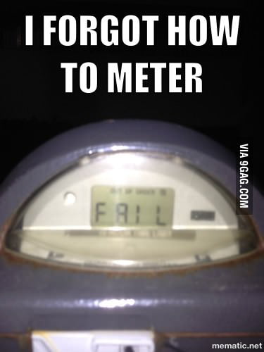 Meter fail... - 9GAG