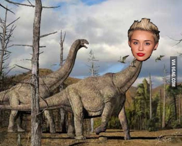 Mileysaurus... - 9GAG